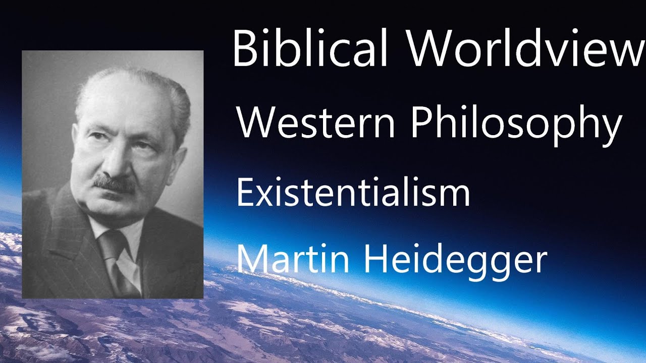 57 Existentialism: Martin Heidegger | John Frame | History of Western ...