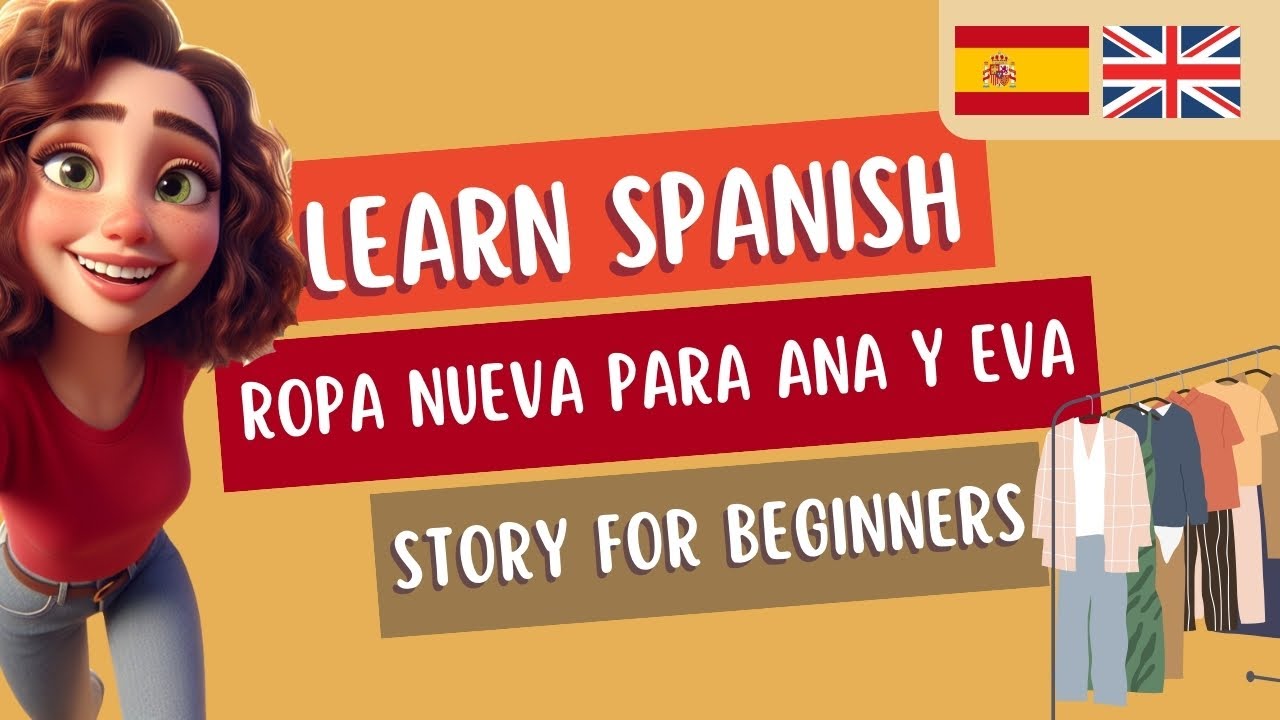 🌞 Ropa Nueva para Ana y Eva 👗🦋 | Beginner Spanish Story (A1) - YouTube