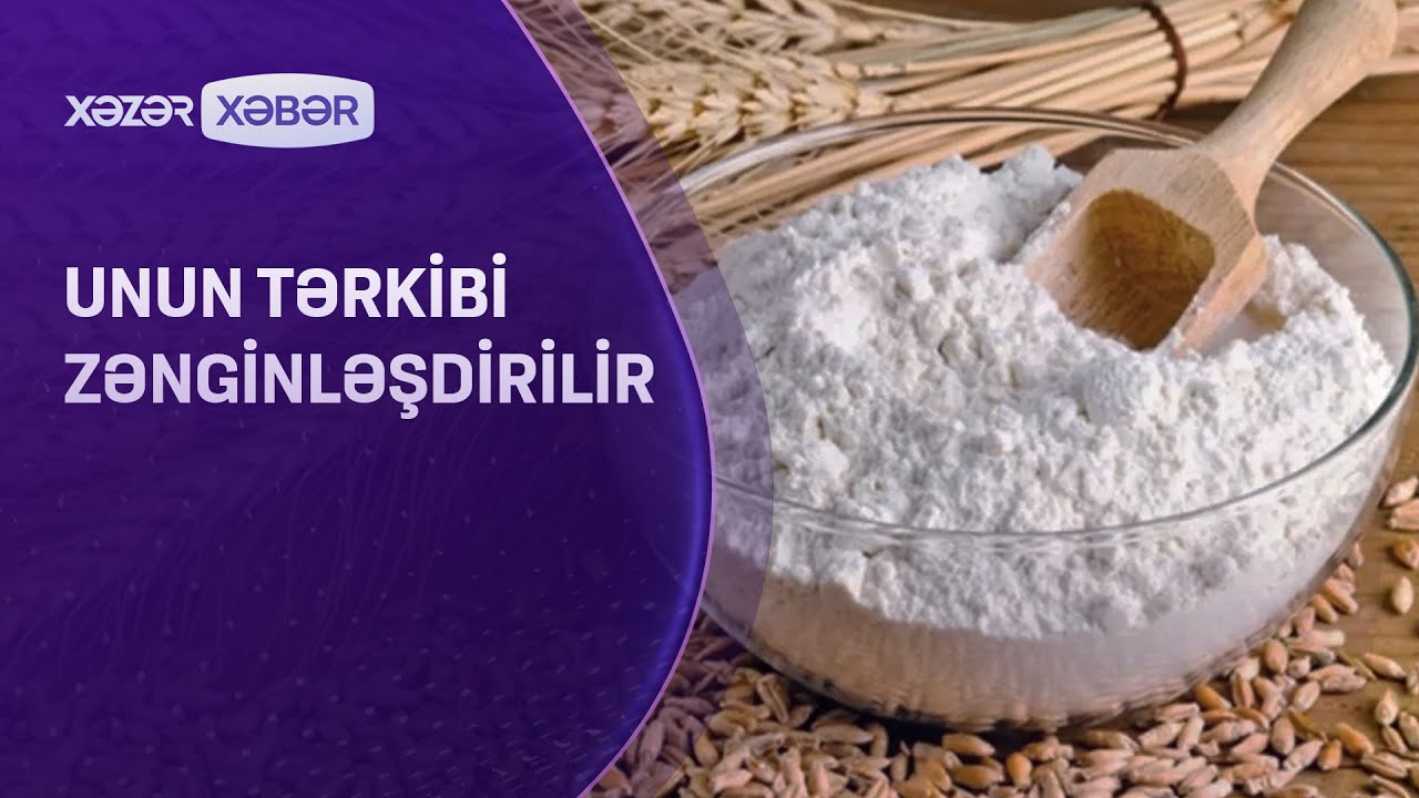 Unun tərkibi zənginləşdirilir - YouTube