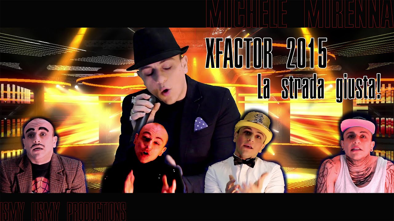 XFACTOR 2015 - La strada giusta! - YouTube