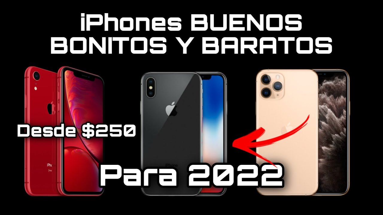 Mejores iPhones BARATOS para comprar en 2022!|TOP IPHONES CALIDAD ...