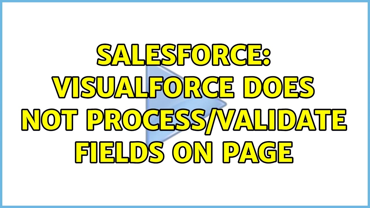 Salesforce: Visualforce does not process/validate fields on page (3 Solutions!!) - YouTube