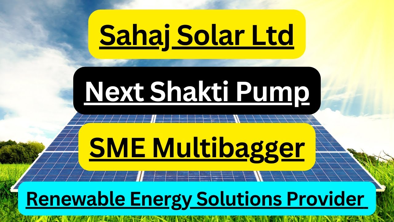 Sahaj Solar Ltd | Best SME Business | Big Potential Stock | Latest News ...