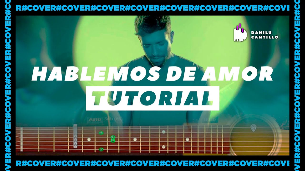 Hablemos de Amor | Pablo Alborán | Guitarra Tutorial + Tabs - YouTube