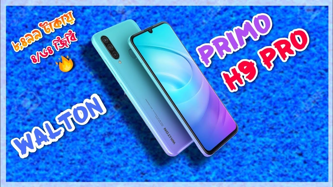 Walton Primo H9 PRO Specs Review In Bangla Budget Killer Full Review walton-primo-h9-pro-specs-review-in-bangla-budget-killer-full-review