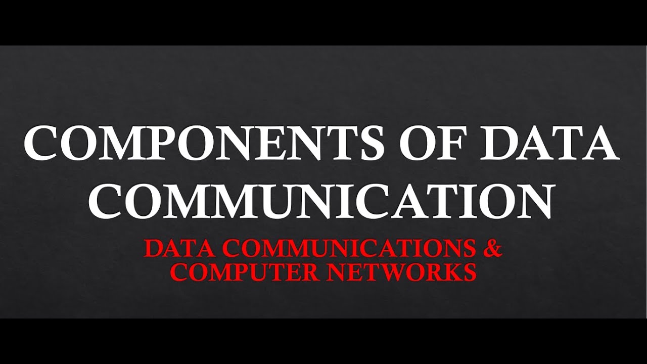 COMPONENTS OF DATA COMMUNICATION #computernetworks #networks #Data_Communications #computer ...