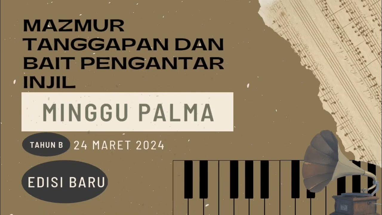 Mazmur Tanggapan Dan Bait Pengantar Injil Hari Minggu Palma Edisi Baru