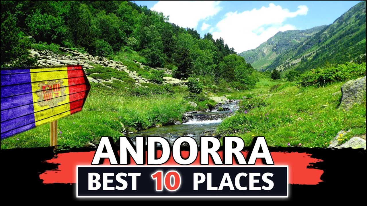 Best 10 places in Andorra | Best places to visit in Andorra - YouTube