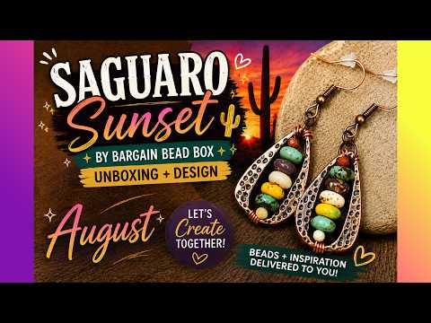 Saguaro Sunset Bead Box Unboxing & Jewelry Design