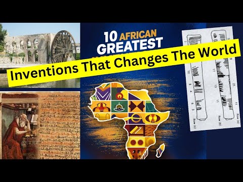 10 Greatest And Unpopular African Inventions That Changed The World 🌎 ...