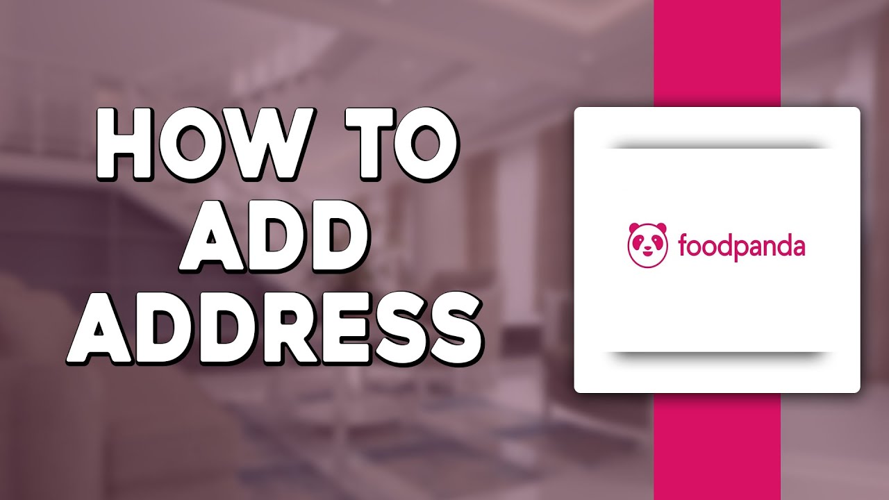 How To Add Address on Foodpanda (Quick & Easy) - YouTube