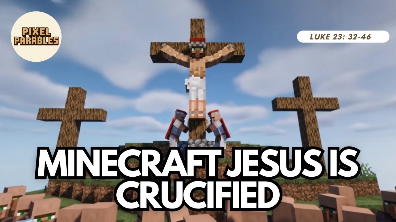 Minecraft Jesus Crucifixion | Luke 23 - YouTube