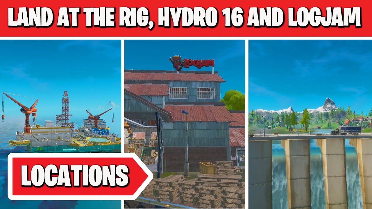 Land at The Rig, Hydro 16, and Logjam Woodworks in Fortnite - YouTube