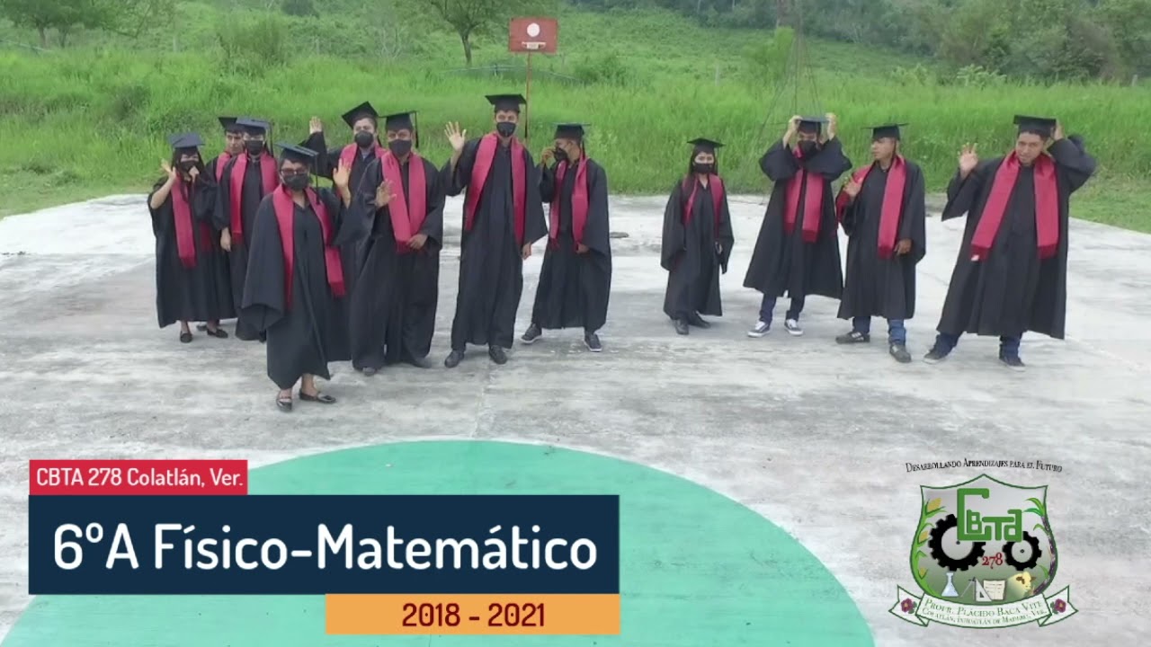 6A Físico - Matemático CBTA 278 Colatlán, Ixhuatlán de Madero, Ver ...