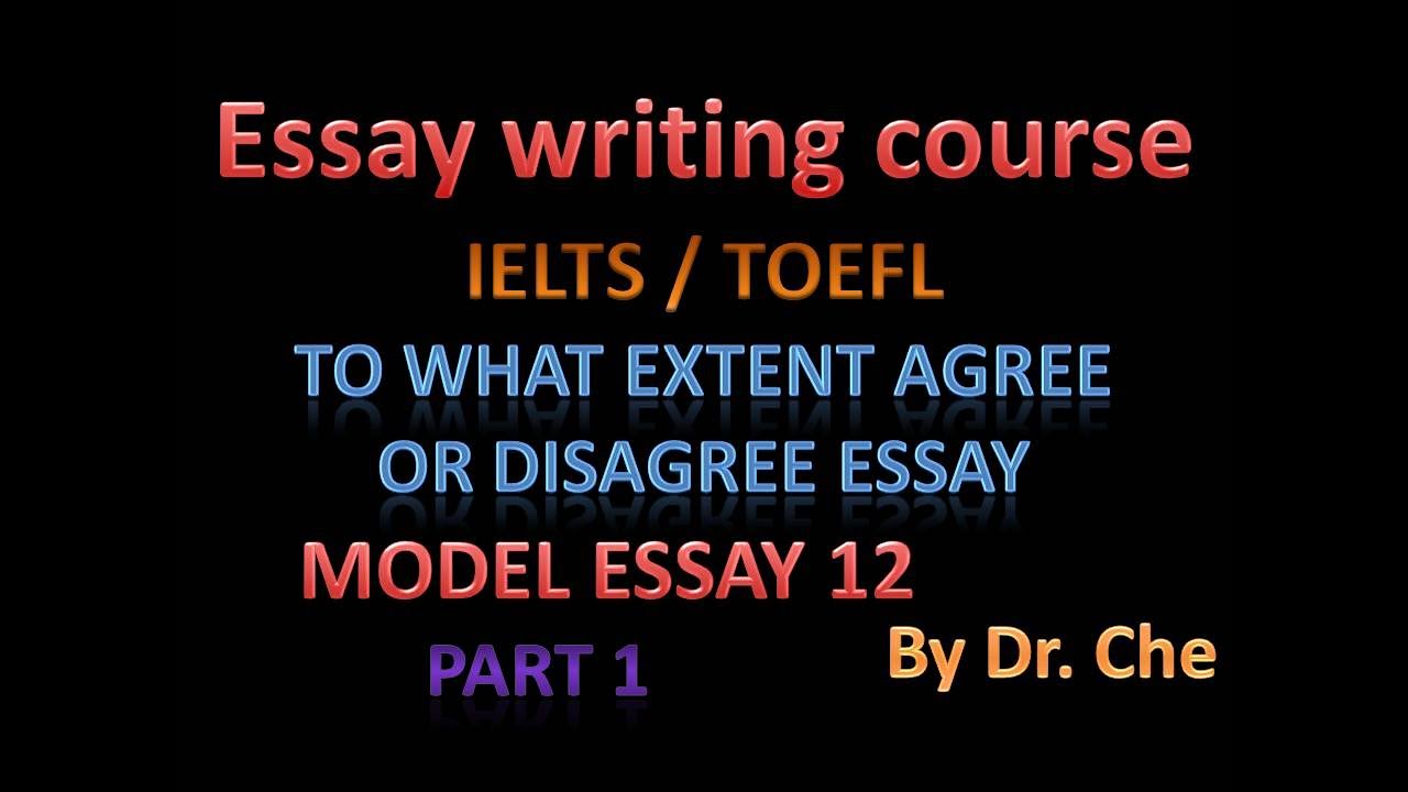 Ielts Writing Task 2 Model Essay Ielts To What Extent Do You Agree