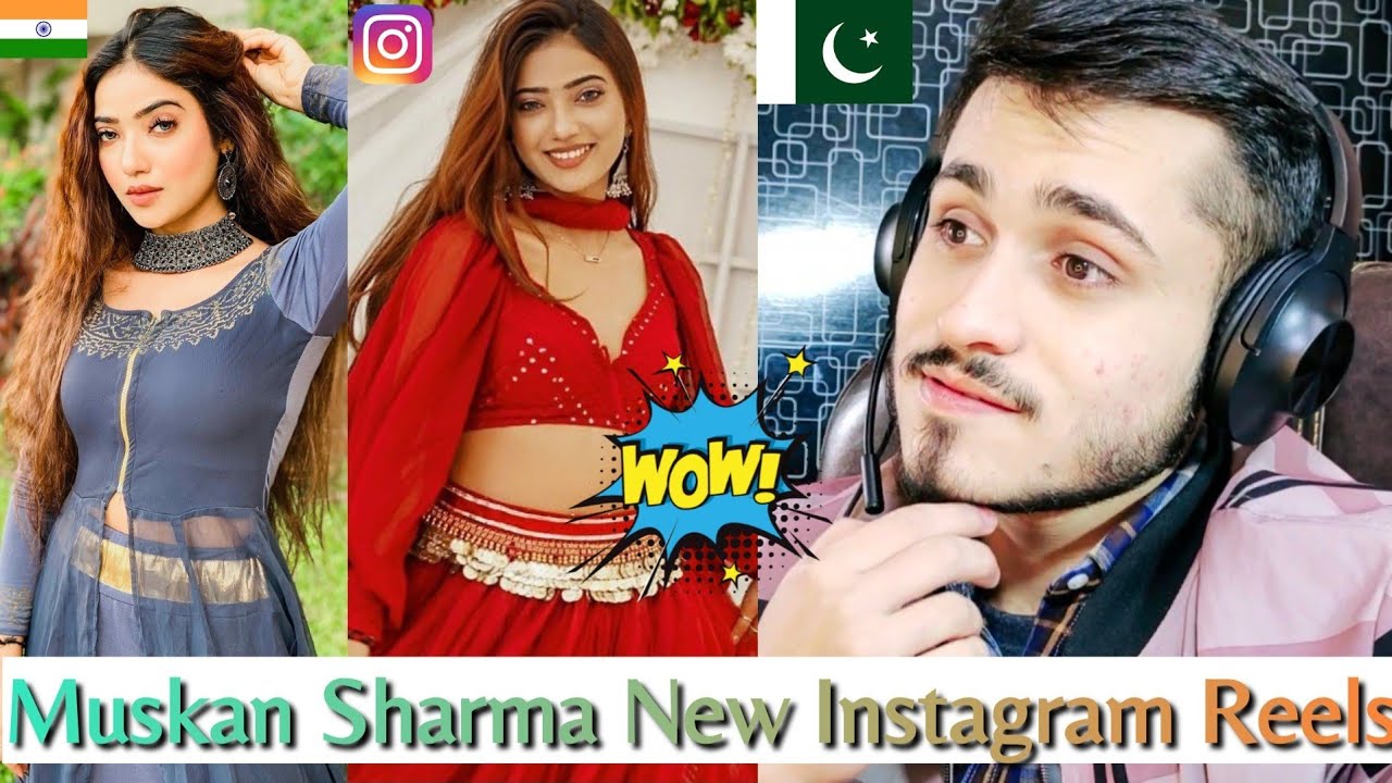Muskan Sharma New Instagram Reels Videos | Pakistani Reaction Indian ...