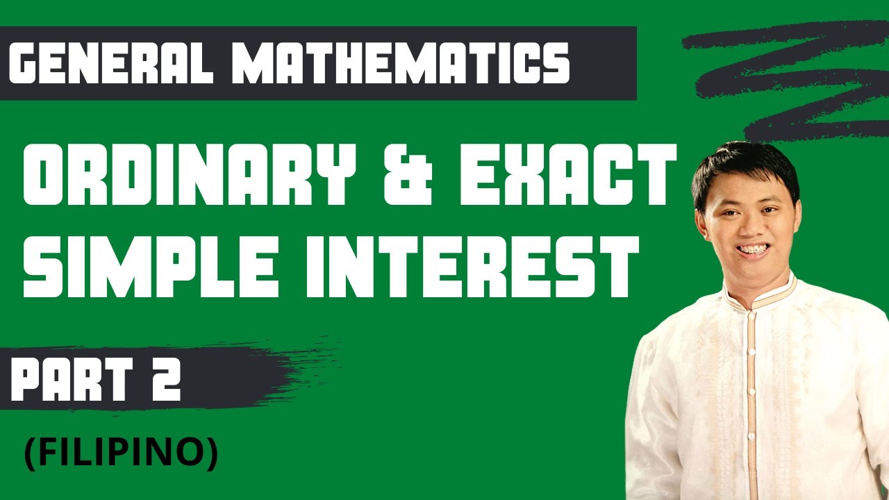 Ordinary & Exact Simple Interest (Part 2) - General Mathematics ...