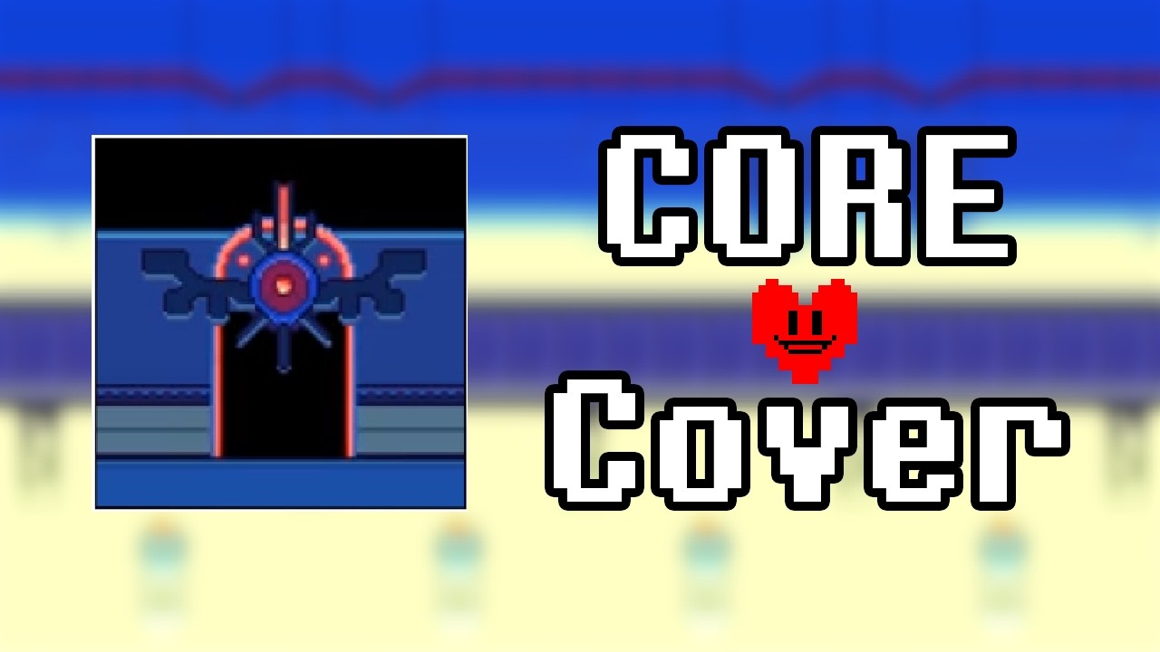 CORE - Undertale (Cover) - YouTube