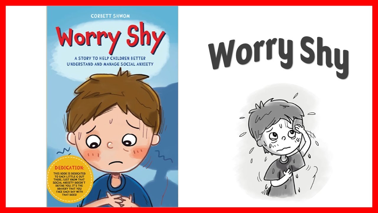 Worry Shy: Story to Help Children Better Understand and Manage Social ...