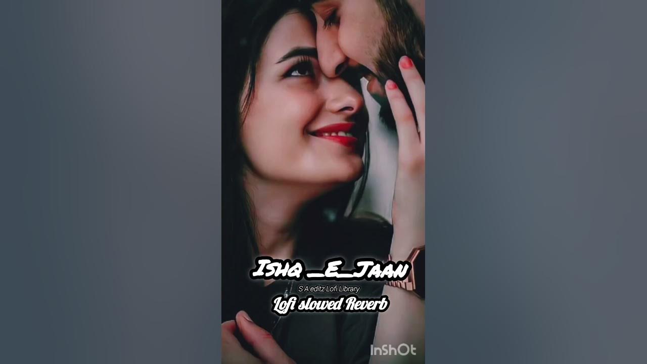 Ishq_ E _Jaan(slowed+ Reverb) Rahat Fateh Ali Khan Rohit Mishra | S A editz Lofi Library - YouTube