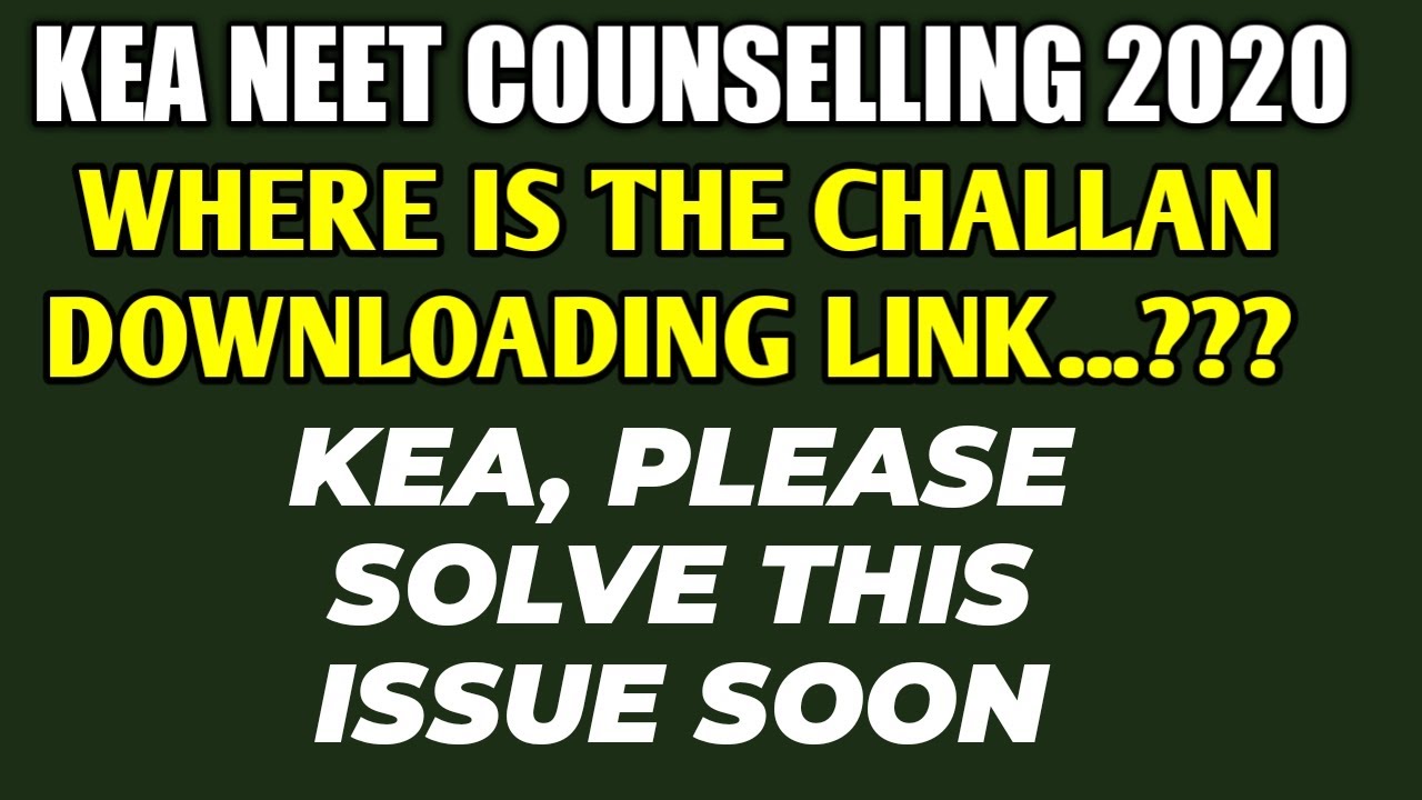 WHERE IS CHALLAN DOWNLOADING LINK...? KEA, PLEASE GIVE SOLUTION FOR ...