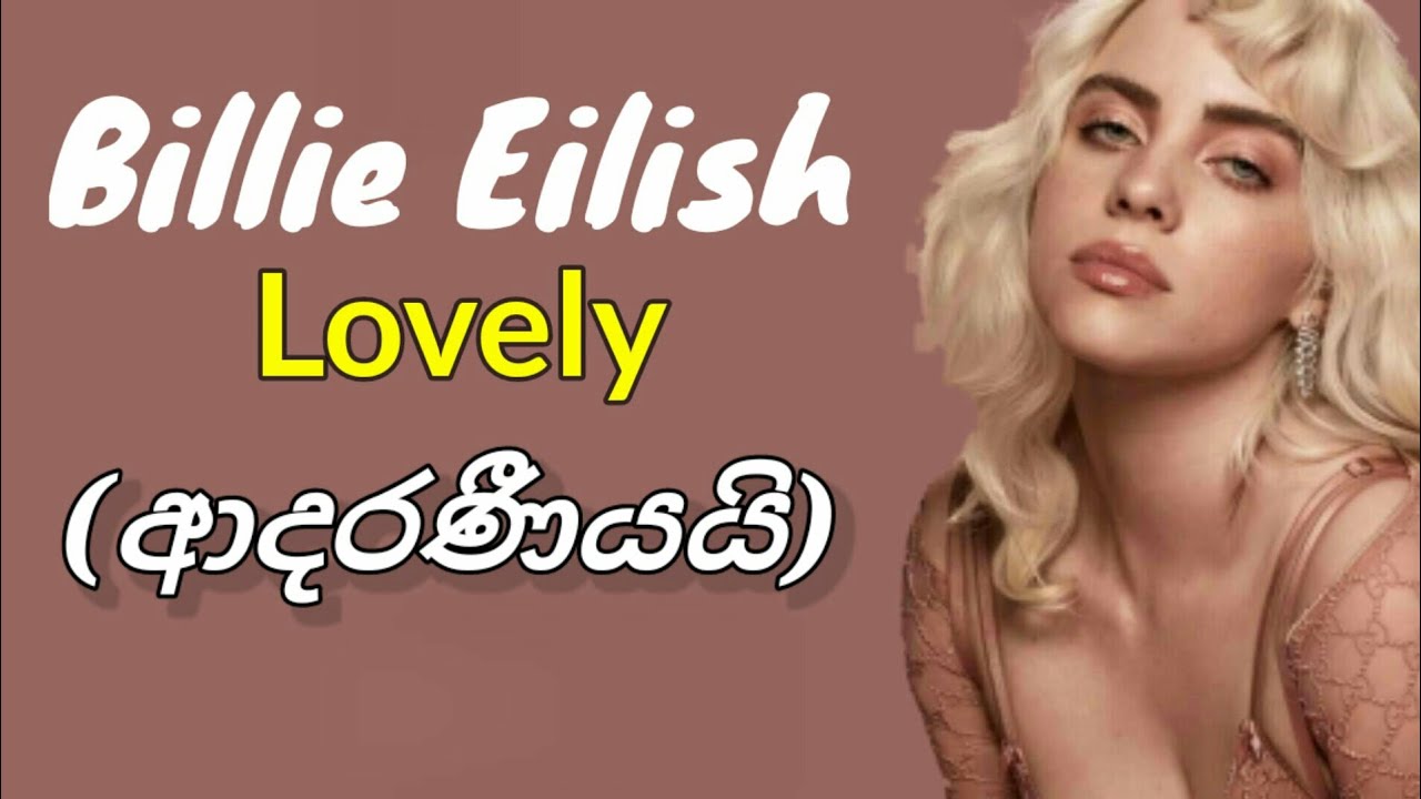 Bille Eilish Lovely Lyrics But Everyline Translate To Sinhala YouTube bille-eilish-lovely-lyrics-but-everyline-translate-to-sinhala-youtube