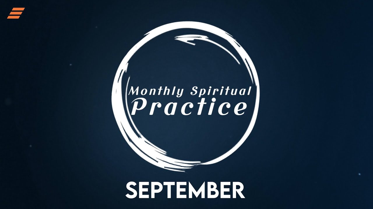 Monthly Spiritual Practice - September - YouTube
