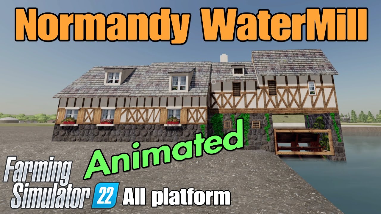 Normandy WaterMill / FS22 mod for all platforms - YouTube