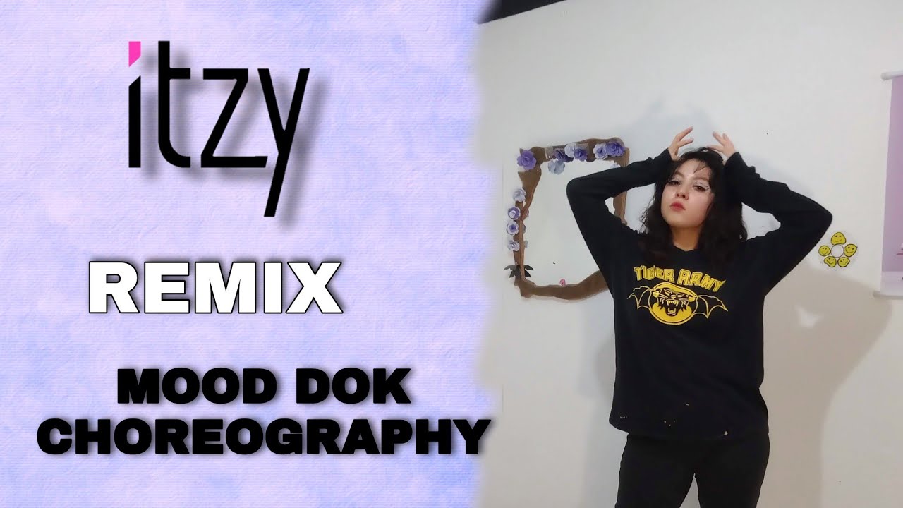 ITZY REMIX | MOOD DOK CHOREOGRAPHY - YouTube
