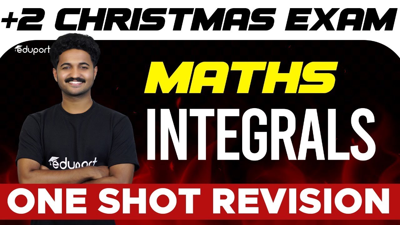 Plus Two Christmas Exam | Maths | Integrals | Eduport - YouTube