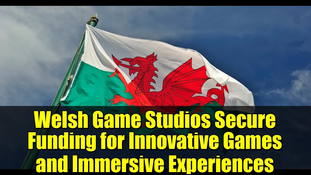 Welsh Game Studios Secure Funding for Innovative Games and Immersive ...