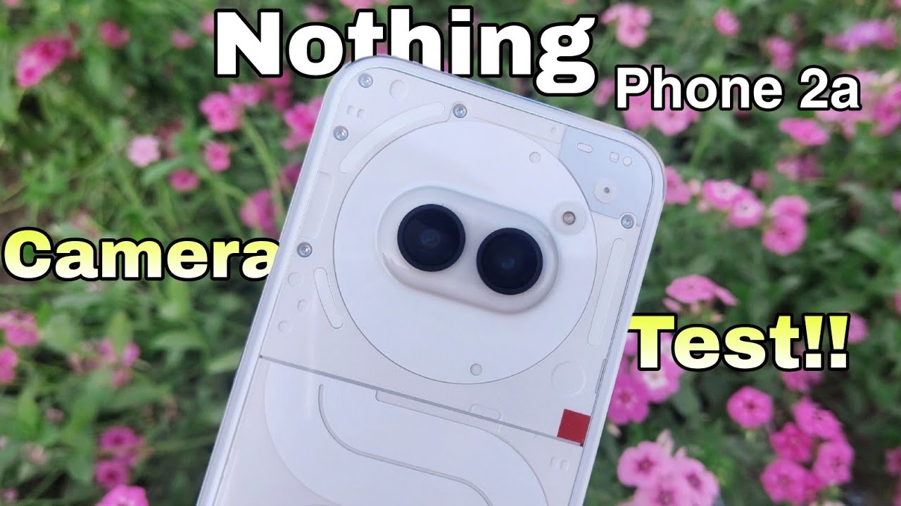 Nothing Phone 2a Camera Test | After Update | Nothing Phone 2a Camera ...