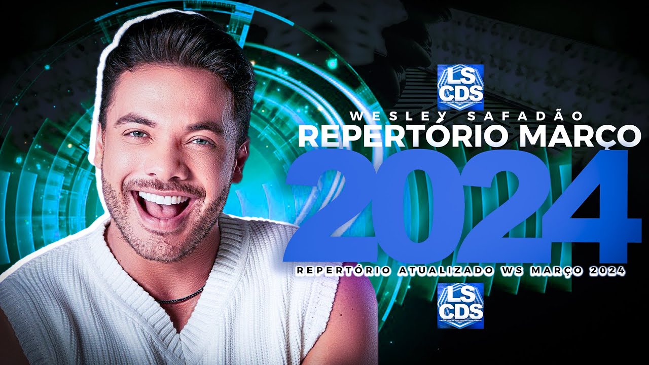 WESLEY SAFADÃO MARÇO 2024 - REPERTÓRIO ATUALIZADO WS 2024 - YouTube