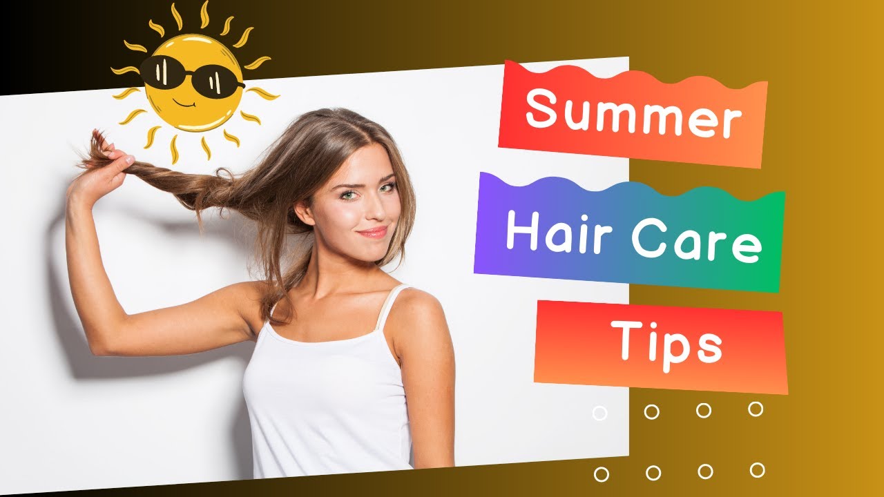 Summer Haircare Tips | Unveiling the Secret to GORGEOUS Hair - YouTube