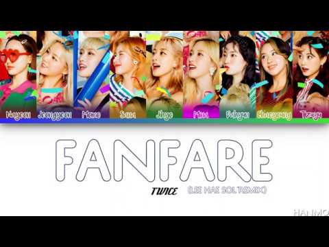 TWICE(트와이스) - 'Fanfare' (Lee Hae Sol Remix) Lyrics Kan/Rom/Eng - YouTube