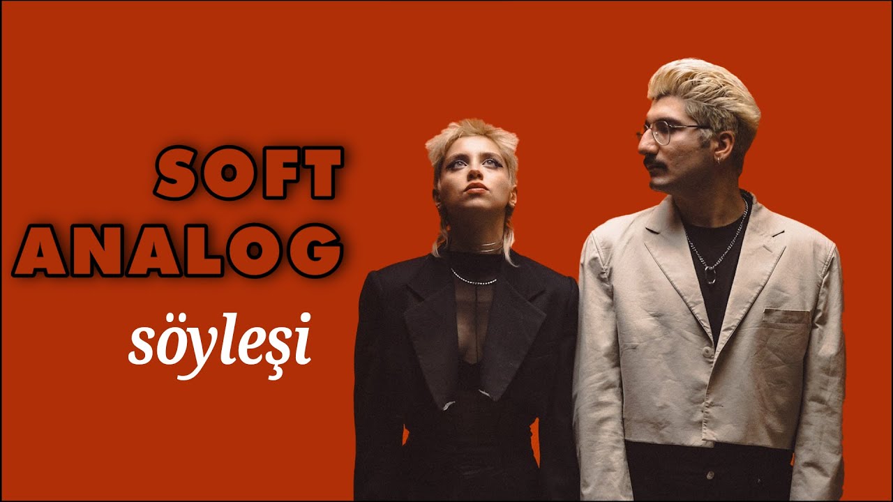 SOFT ANALOG'dan İdil Tavşanlı ve Ömer Çelik'le "Dans İllüzyon" albümüne ...