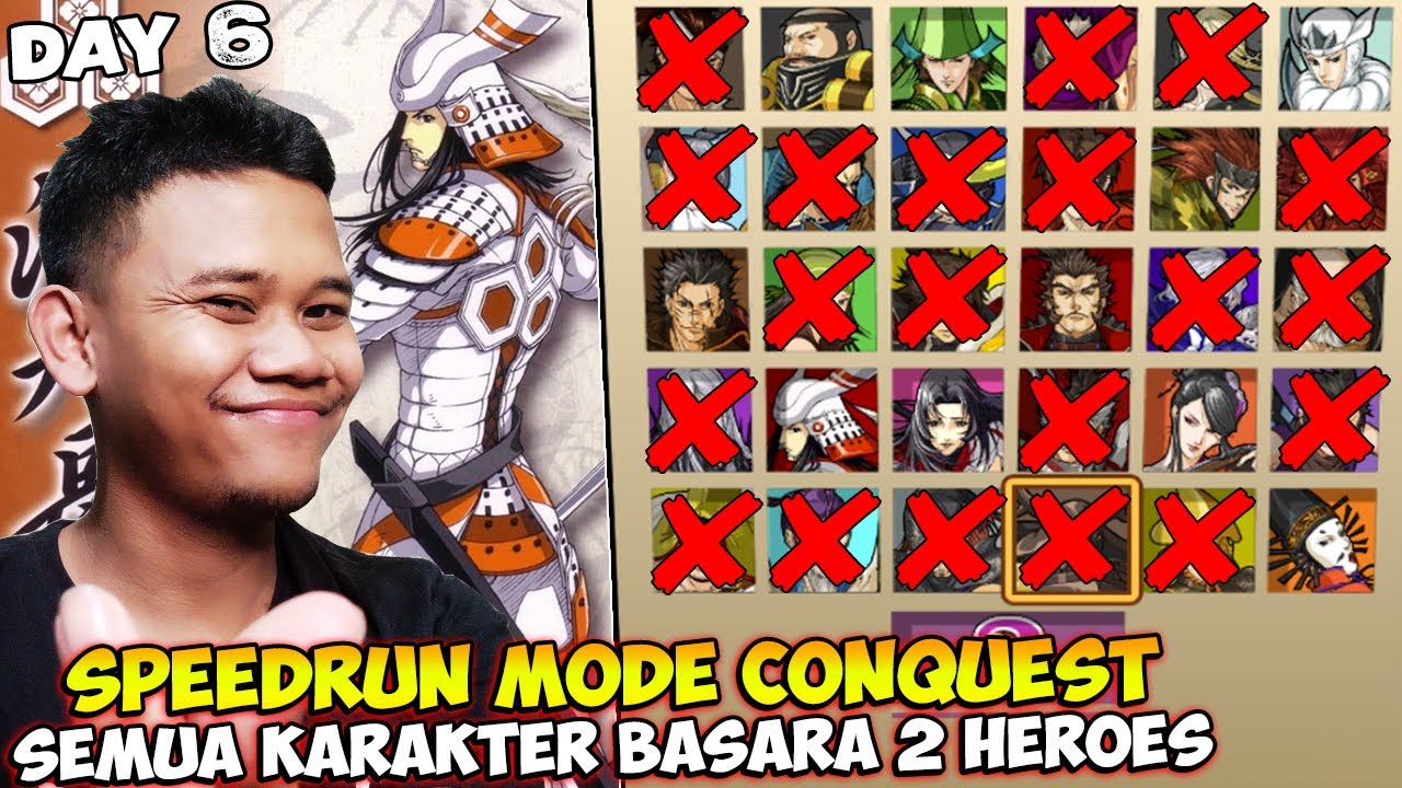 DAY 6 SPEEDRUN MODE CONQUEST SEMUA KARAKTER BASARA 2 HERORES TINGGAL 10 LAGI (MODE EASY) - YouTube