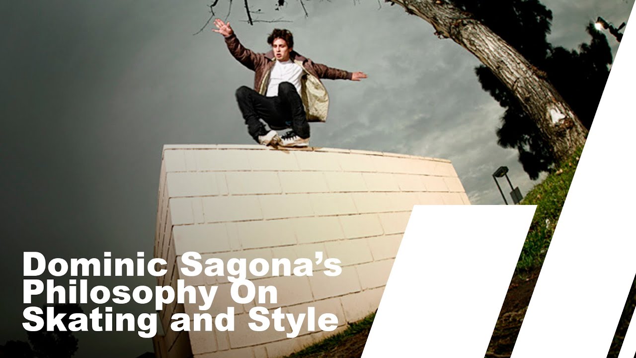 Dominic Sagona’s Philosophy On Skating and Style - YouTube
