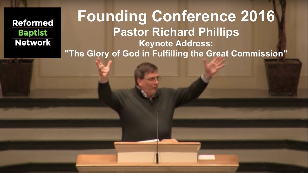 Pastor Richard Phillips - November 16th, 2016 RBNet Founders Conference ...