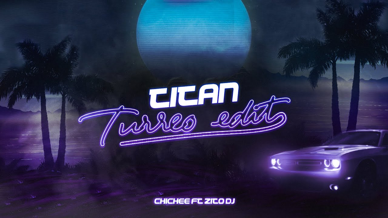 TITAN (Turreo Edit) - CHICHEE, ZITO DJ, @CallejeroFino - YouTube