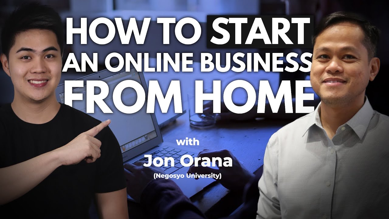 How To Start An Online Business From Home - Jon Orana (Negosyo ...