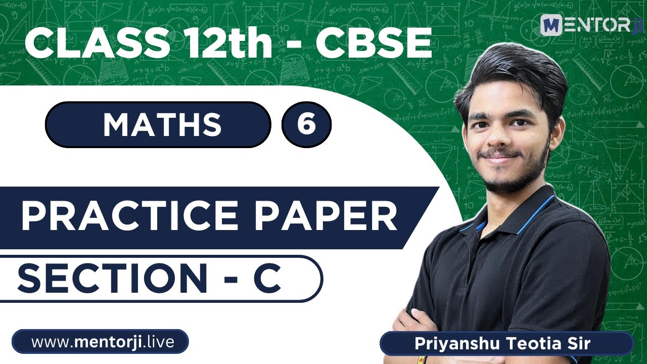 Class 12th Maths | Additional Practice Paper For CBSE Board Exam ...
