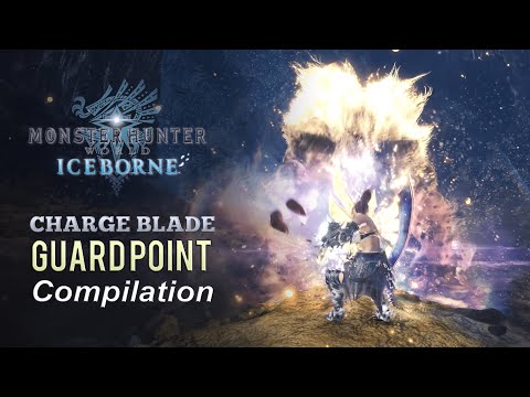 MHW Iceborne - Charge Blade Guard Point Compilation