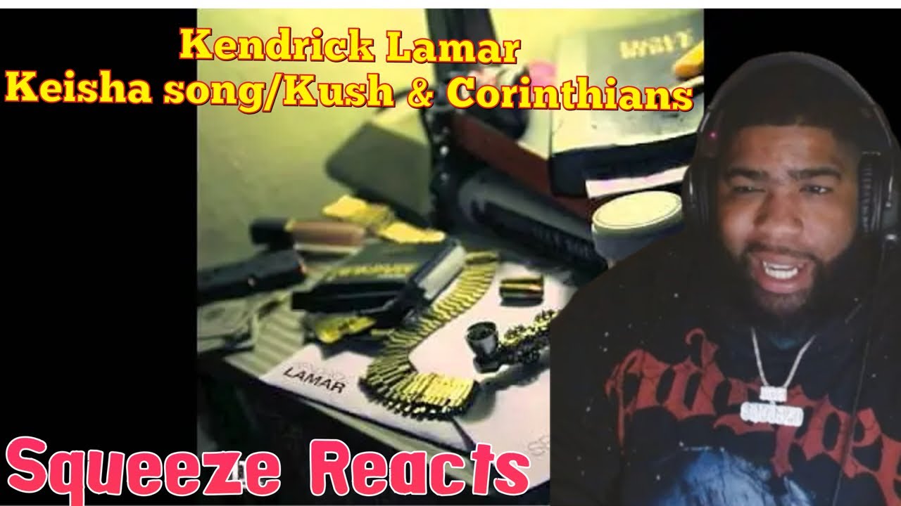 Kendrick Lamar - Keisha's Song (Her Pain) /Kush & Corinthians| Squeeze ...