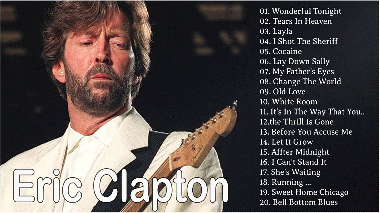 Eric Clapton Greatest hits || Best Of Eric Clapton Full Album 2023 ...