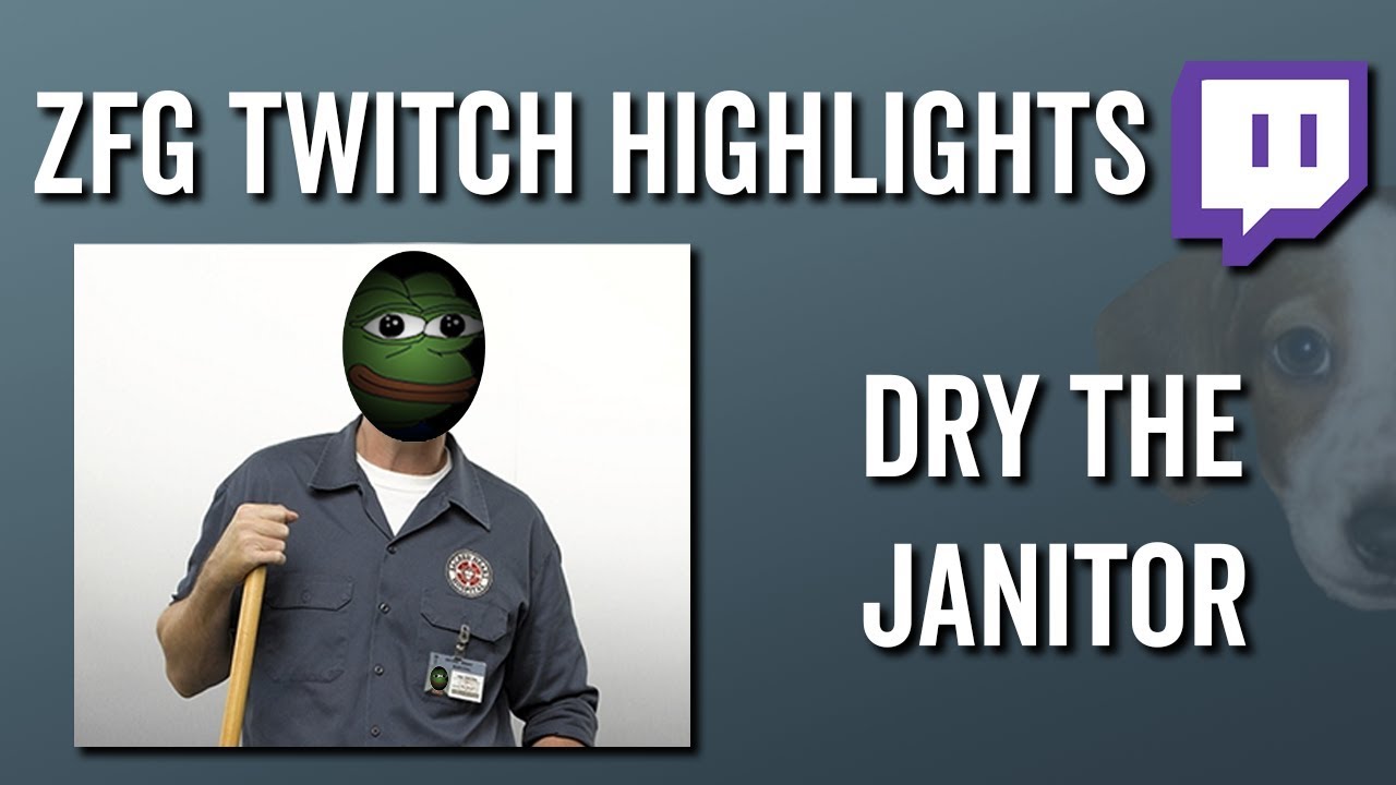 Dry the Janitor - ZFG Twitch Highlights - YouTube