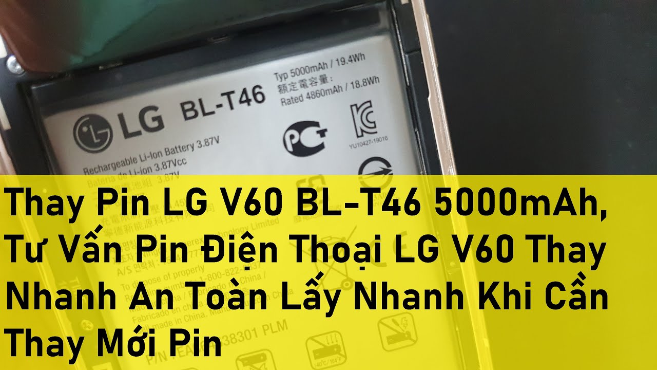 Thay Pin LG V60 BL T46 5000mAh, Tư Vấn Pin Điện Thoại LG V60 Thay Nhanh ...