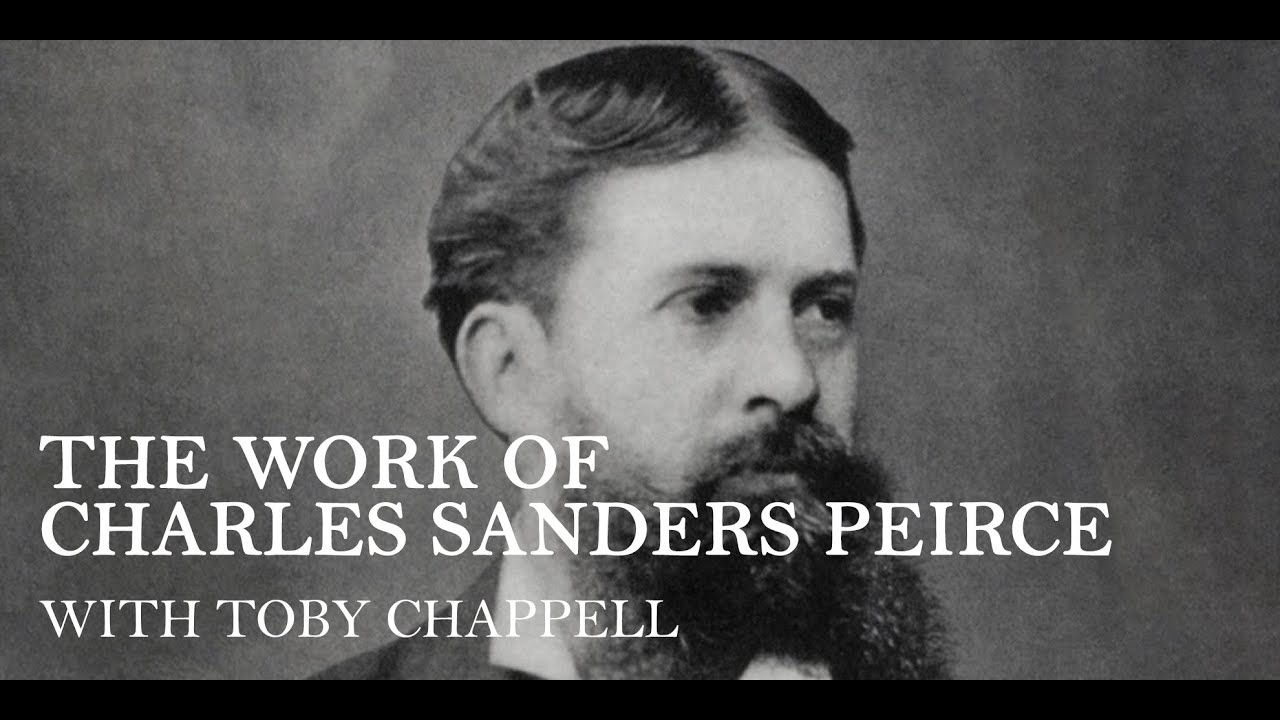The Work of Charles Sanders Peirce with Toby Chappell - YouTube