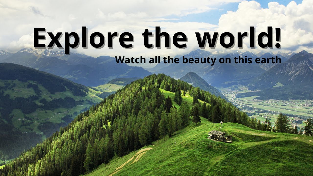 Explore the world, the most beautiful places on earth - YouTube