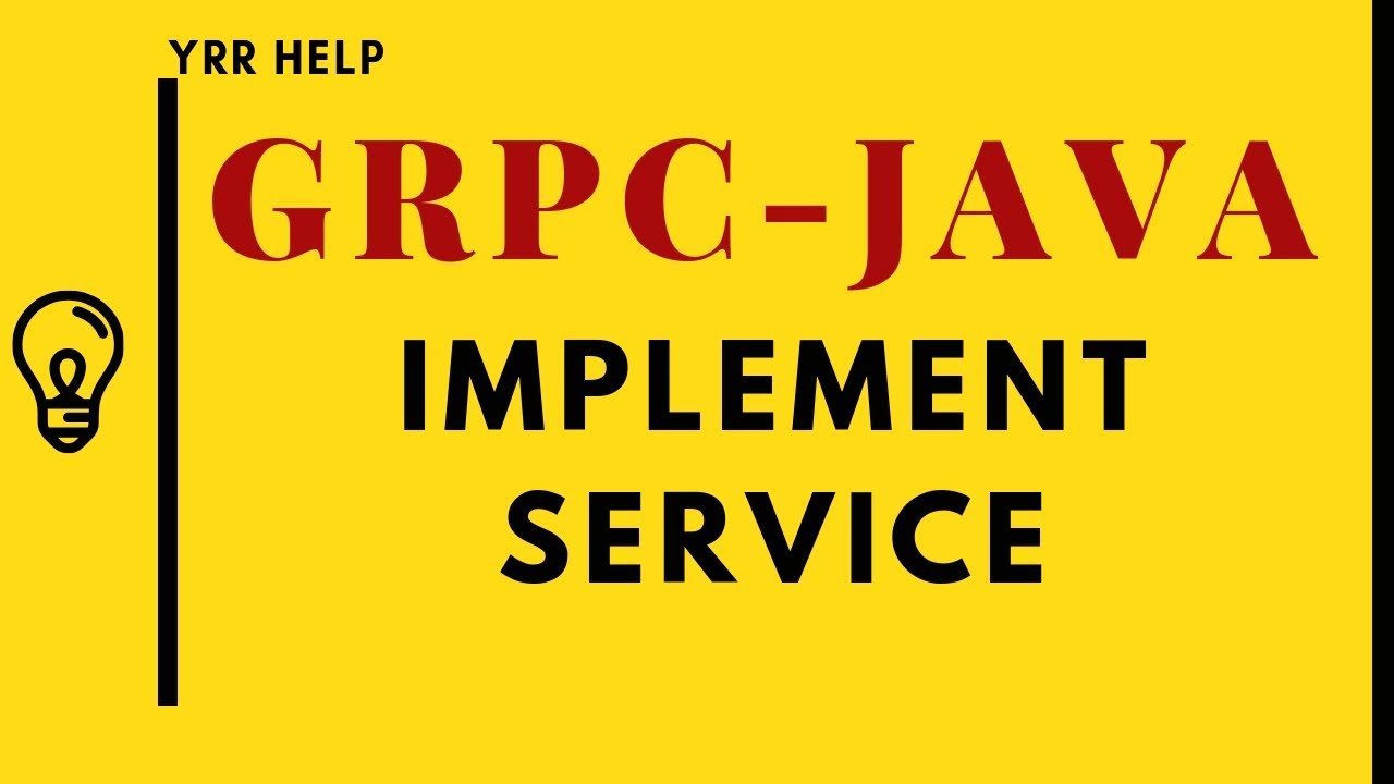 Implementing GRPC Service in Java - YouTube
